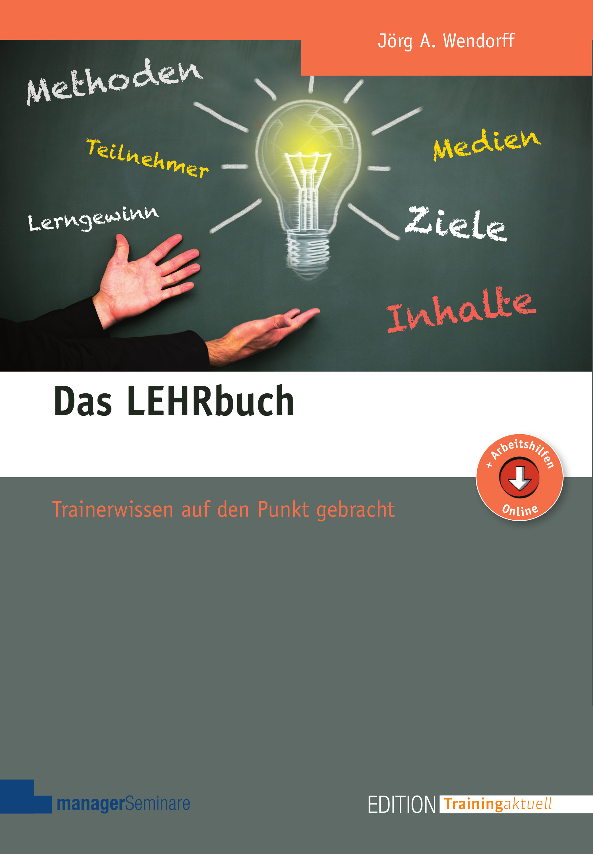 Das LEHRbuch - Lehren lernen mit einem neuen Handbuch für Trainer und ...