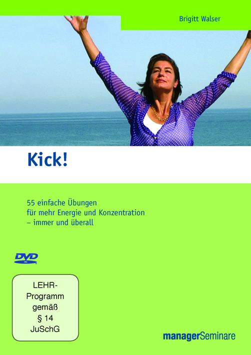 Kick! DVD mit 55 einfachen Übungen für mehr Energie und Konzentration ...